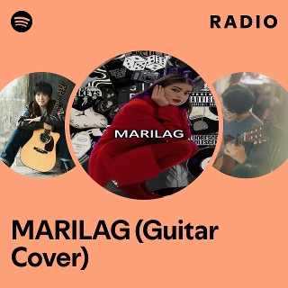 MARILAG (Guitar Cover) Radio | Spotify Playlist