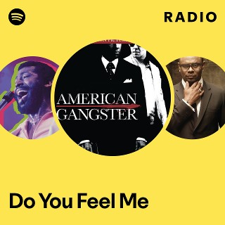 Do You Feel Me Radio | Spotify Playlist