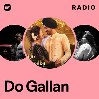 Do Gallan Radio - playlist by Spotify | Spotify