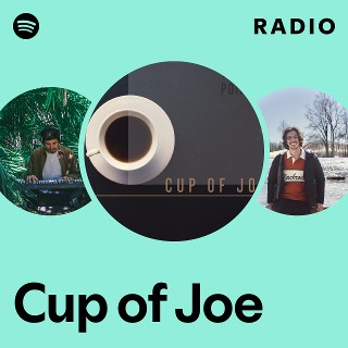 Cup of Joe Radio | Spotify Playlist