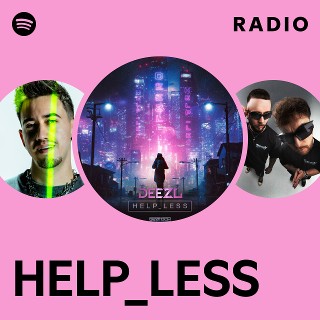 HELP_LESS Radio | Spotify Playlist