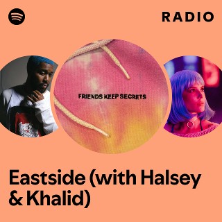Eastside (with Halsey & Khalid) Radio - playlist by Spotify | Spotify