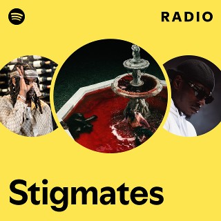 Stigmates Radio | Spotify Playlist
