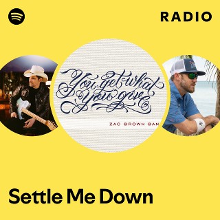 Settle Me Down Radio - playlist by Spotify | Spotify