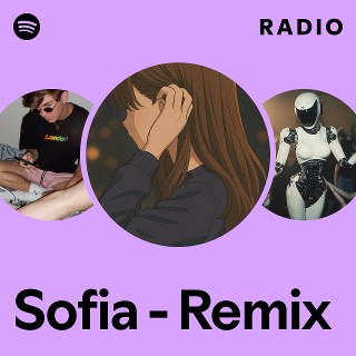 Sofia - Remix Radio | Spotify Playlist