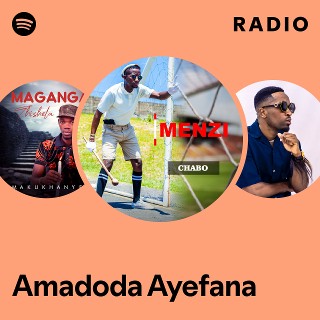 Amadoda Ayefana Radio | Spotify Playlist