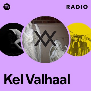 Kel Valhaal Radio | Spotify Playlist