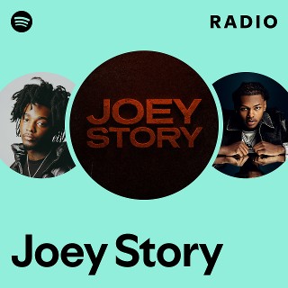 Joey Story Radio | Spotify Playlist