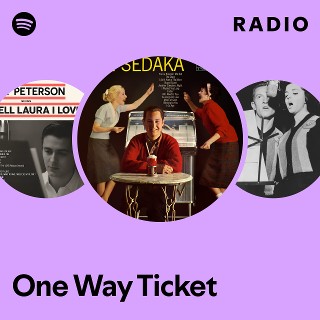 One Way Ticket Radio | Spotify Playlist