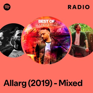 Allarg (2019) - Mixed Radio | Spotify Playlist