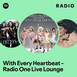 With Every Heartbeat - Radio One Live Lounge Radio | Spotify Playlist