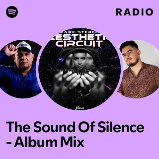 The Sound Of Silence - Album Mix Radio - playlist by Spotify | Spotify