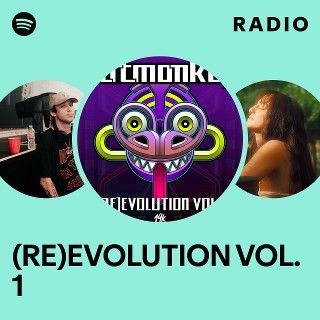 (RE)EVOLUTION VOL. 1 Radio - playlist by Spotify | Spotify