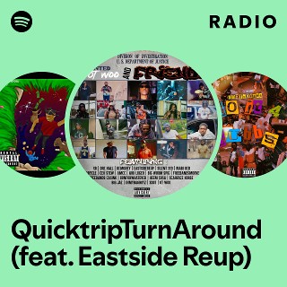 QuicktripTurnAround (feat. Eastside Reup) Radio | Spotify Playlist