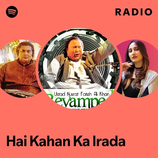Hai Kahan Ka Irada Radio | Spotify Playlist