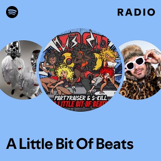 A Little Bit Of Beats Radio | Spotify Playlist