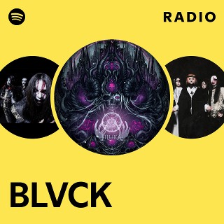 BLVCK Radio - playlist by Spotify | Spotify