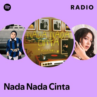 Nada Nada Cinta Radio - playlist by Spotify | Spotify