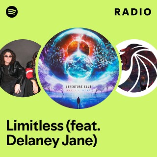 Limitless (feat. Delaney Jane) Radio | Spotify Playlist