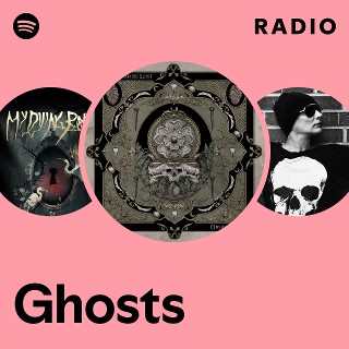 Ghosts Radio | Spotify Playlist