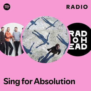 Sing for Absolution Radio - playlist by Spotify | Spotify