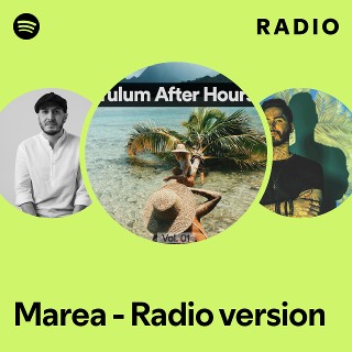 Marea - Radio version Radio - playlist by Spotify | Spotify
