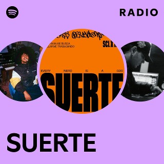 SUERTE Radio - playlist by Spotify | Spotify
