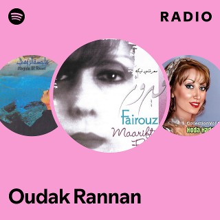 Oudak Rannan Radio | Spotify Playlist