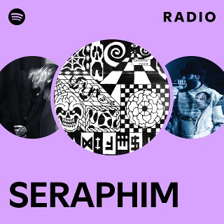 SERAPHIM Radio | Spotify Playlist