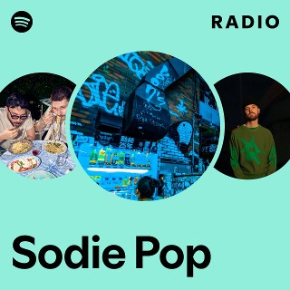 Sodie Pop Radio - playlist by Spotify | Spotify