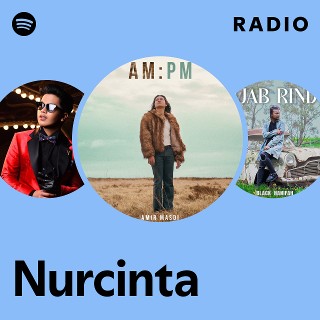 Nurcinta Radio - playlist by Spotify | Spotify