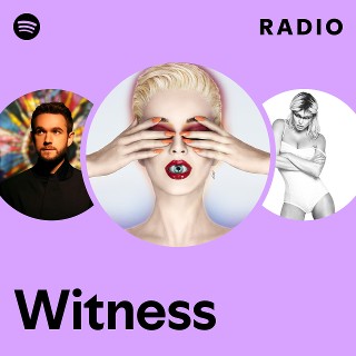 Witness Radio | Spotify Playlist
