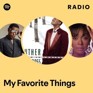 My Favorite Things Radio - playlist by Spotify | Spotify