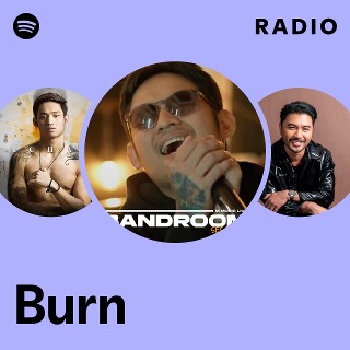 Burn Radio | Spotify Playlist