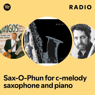 Sax-O-Phun for c-melody saxophone and piano Radio - playlist by Spotify | Spotify