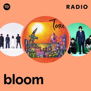 bloom Radio - playlist by Spotify | Spotify