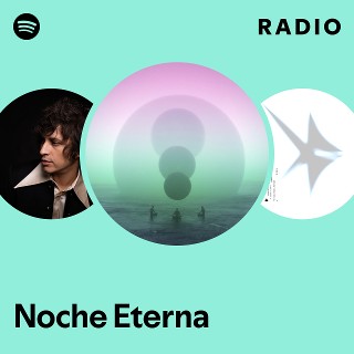 Noche Eterna Radio | Spotify Playlist
