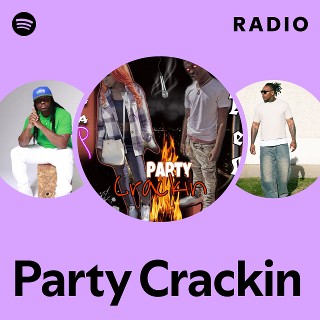 Party Crackin Radio - playlist by Spotify | Spotify