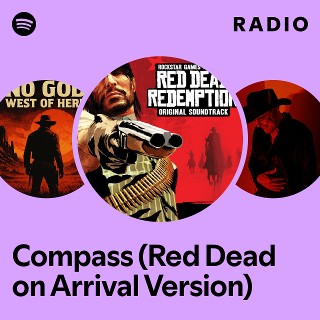 Compass (Red Dead on Arrival Version) Radio | Spotify Playlist