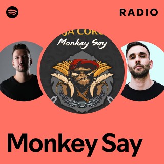 Monkey Say Radio | Spotify Playlist