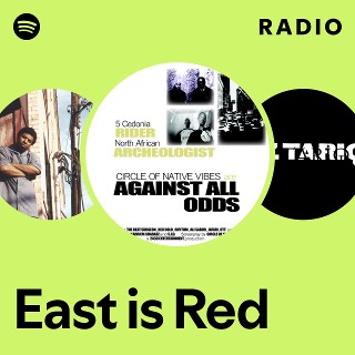East is Red Radio - playlist by Spotify | Spotify