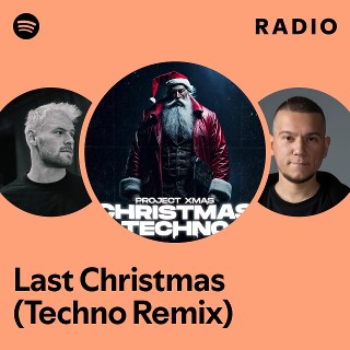 Last Christmas (Techno Remix) Radio - playlist by Spotify | Spotify