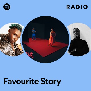 Favourite Story Radio | Spotify Playlist