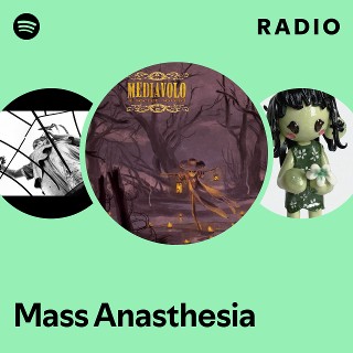 Mass Anasthesia Radio | Spotify Playlist