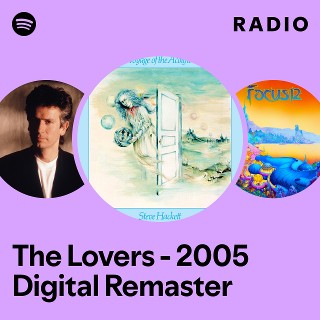The Lovers - 2005 Digital Remaster Radio | Spotify Playlist