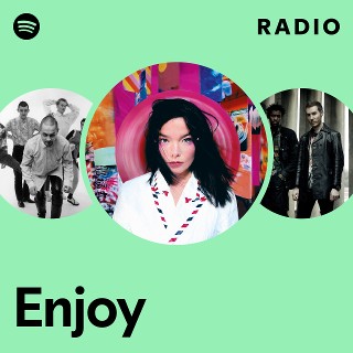 Enjoy Radio - playlist by Spotify | Spotify