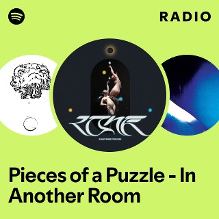 Pieces of a Puzzle - In Another Room Radio - playlist by Spotify | Spotify