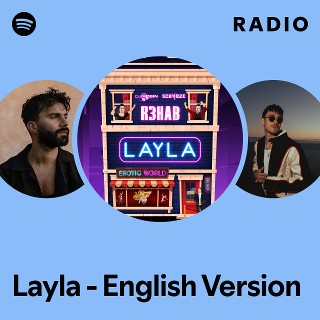 Layla - English Version Radio - playlist by Spotify | Spotify