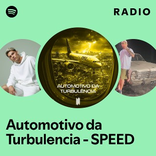 Automotivo da Turbulencia - SPEED Radio | Spotify Playlist