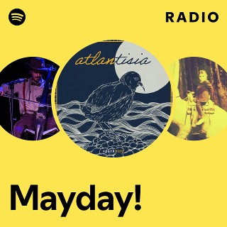 Mayday! Radio | Spotify Playlist